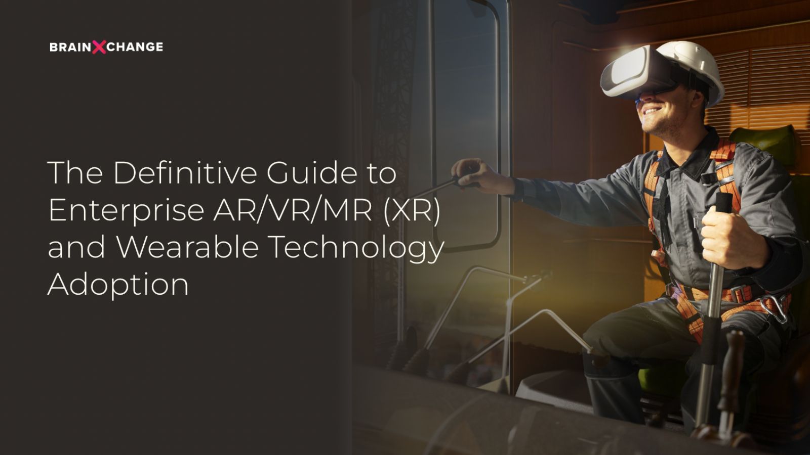 EnterpriseWear Blog - BrainXchange's Definitive Guide to Enterprise XR and Wearable Tech Adoption